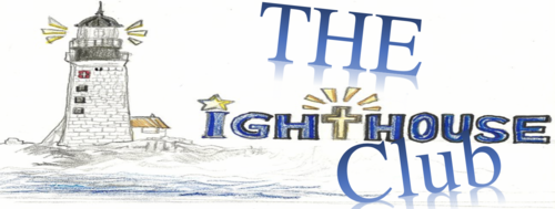 The Lighthouse Club (Every Tuesday ONLY Begining November 12th) :: VBS ...