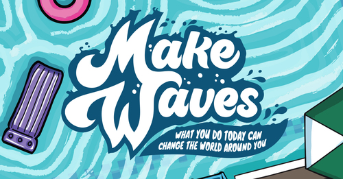Make Waves: What you do today can change the world around you! :: VBS ...